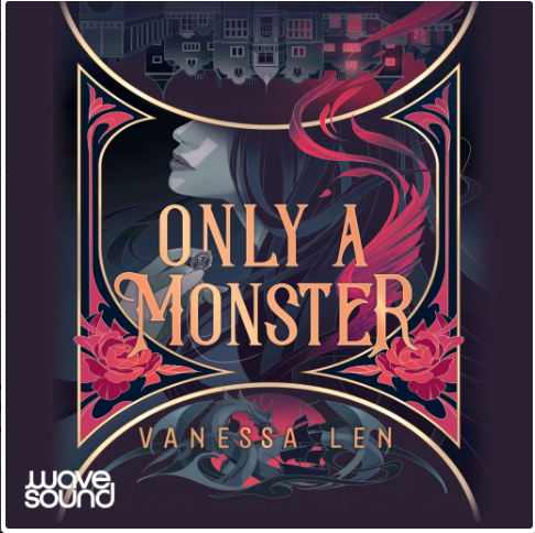 Only a Monster by Vanessa Len | The StoryGraph