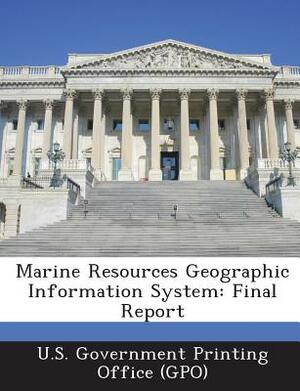 Editions for Marine Resources Geographic Information System: Final ...
