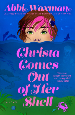 Christa Comes Out of Her Shell by Abbi Waxman | The StoryGraph