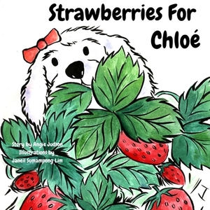 Strawberries For Chloé by Angie Judson | The StoryGraph