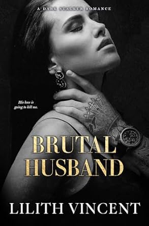 Brutal Husband by Lilith Vincent | The StoryGraph