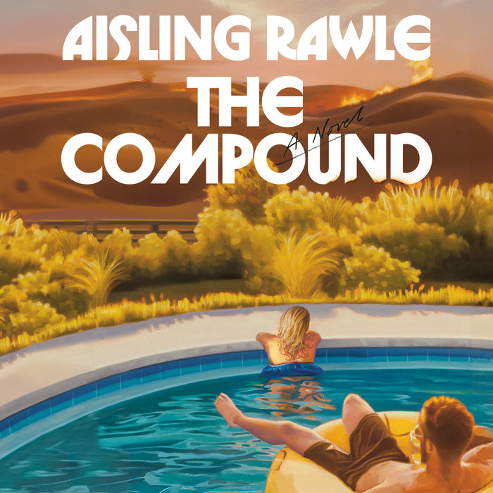 The Compound by Aisling Rawle | The StoryGraph