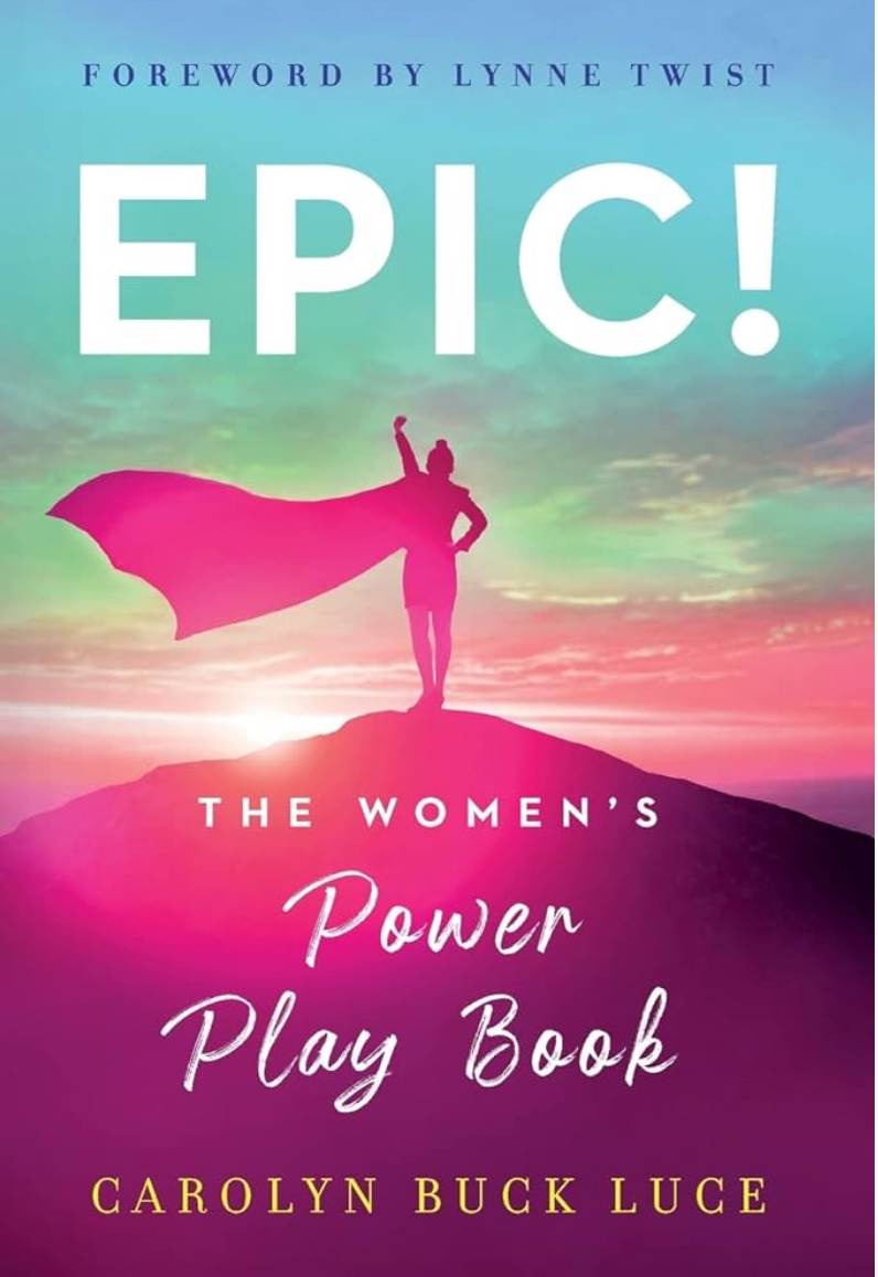 EPIC!: The Women's Power Play Book by Carolyn Buck Luce | The StoryGraph