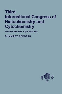 Third International Congress of Histochemistry and Cytochemistry: New ...