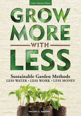 Editions for Grow More with Less: Sustainable Garden Methods: Less ...