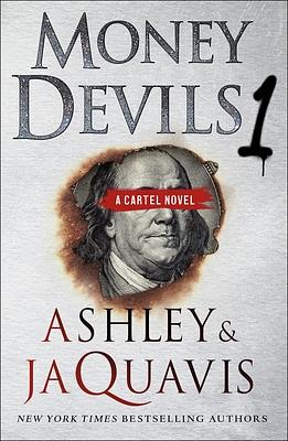 Money Devils 1: A Cartel Novel by Ashley Antoinette, JaQuavis Coleman ...