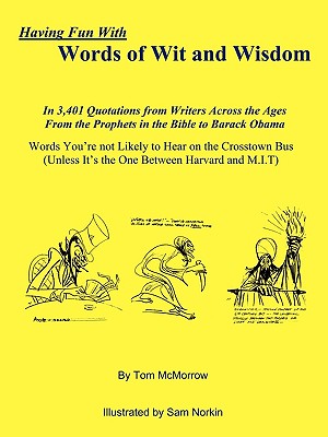 Having Fun with Words of Wit and Wisdom: In 3,401 Quotations from ...