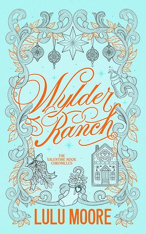 Wylder Ranch by Lulu Moore | The StoryGraph