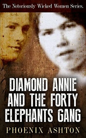 Browse Editions for DIAMOND ANNIE AND THE FORTY ELEPHANTS GANG: 200 ...