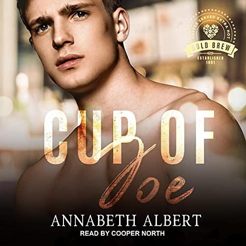 Cup of Joe by Annabeth Albert | The StoryGraph