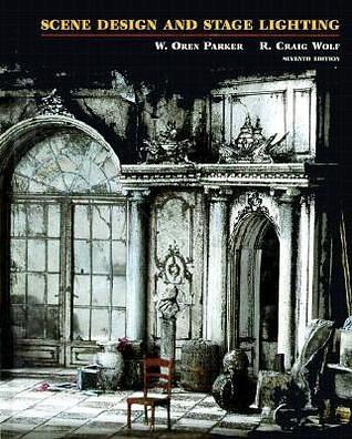 Scene Design and Stage Lighting by R. Craig Wolf, W. Oren Parker | The ...