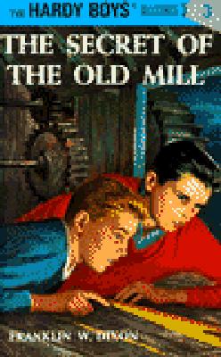 The Secret of the Old Mill by Franklin W. Dixon | The StoryGraph