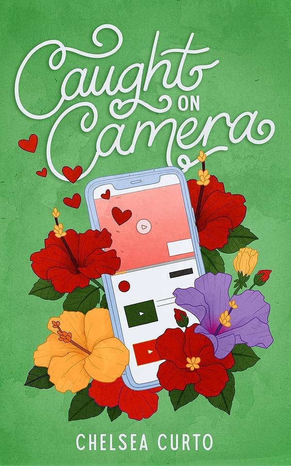 Caught on Camera by Chelsea Curto | The StoryGraph
