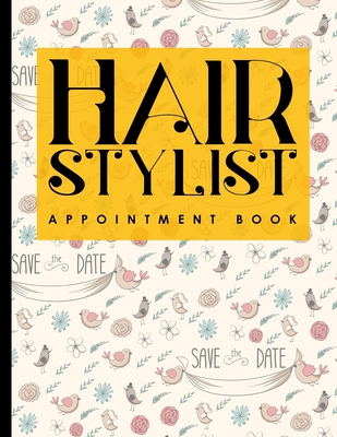 Hair Stylist Appointment Book: 4 Columns Appointment List, Appointment ...