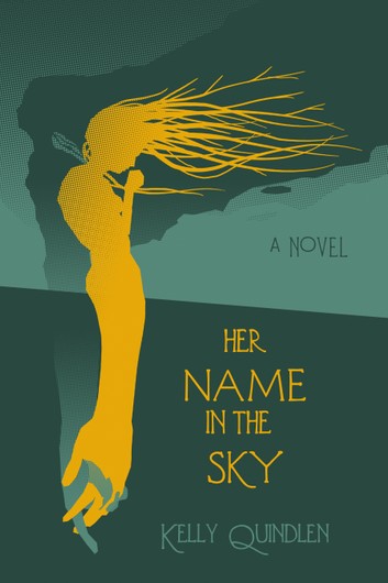 Her Name in the Sky by Kelly Quindlen | The StoryGraph
