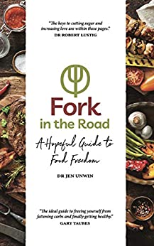 Fork in the Road: A Hopeful Guide to Food Freedom by Jen Unwin | The ...