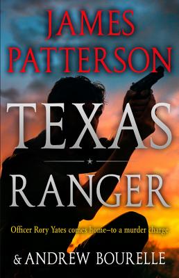 Texas Ranger by James Patterson | The StoryGraph