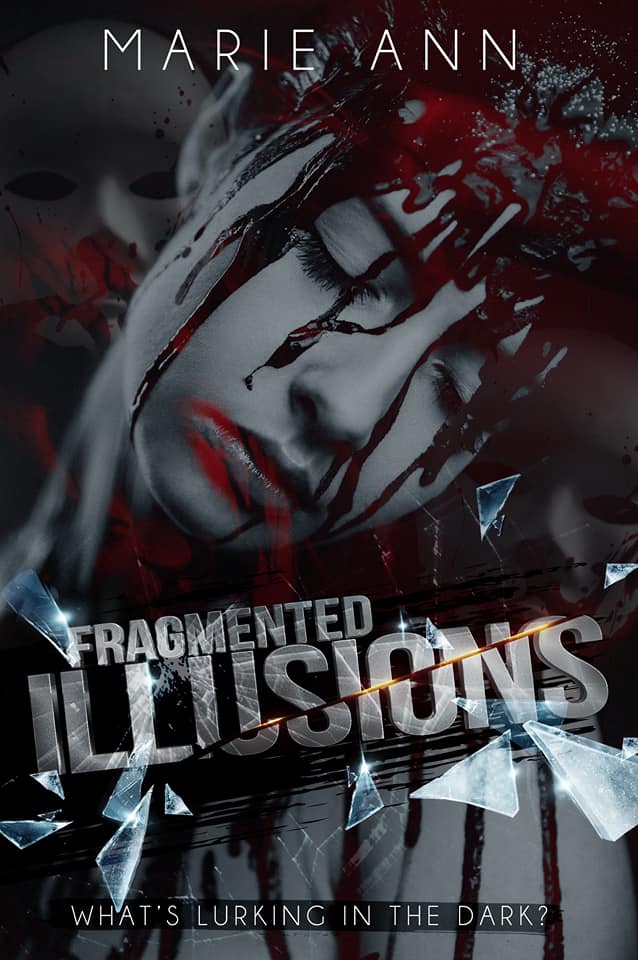 Fragmented Illusions by Marie Ann | The StoryGraph