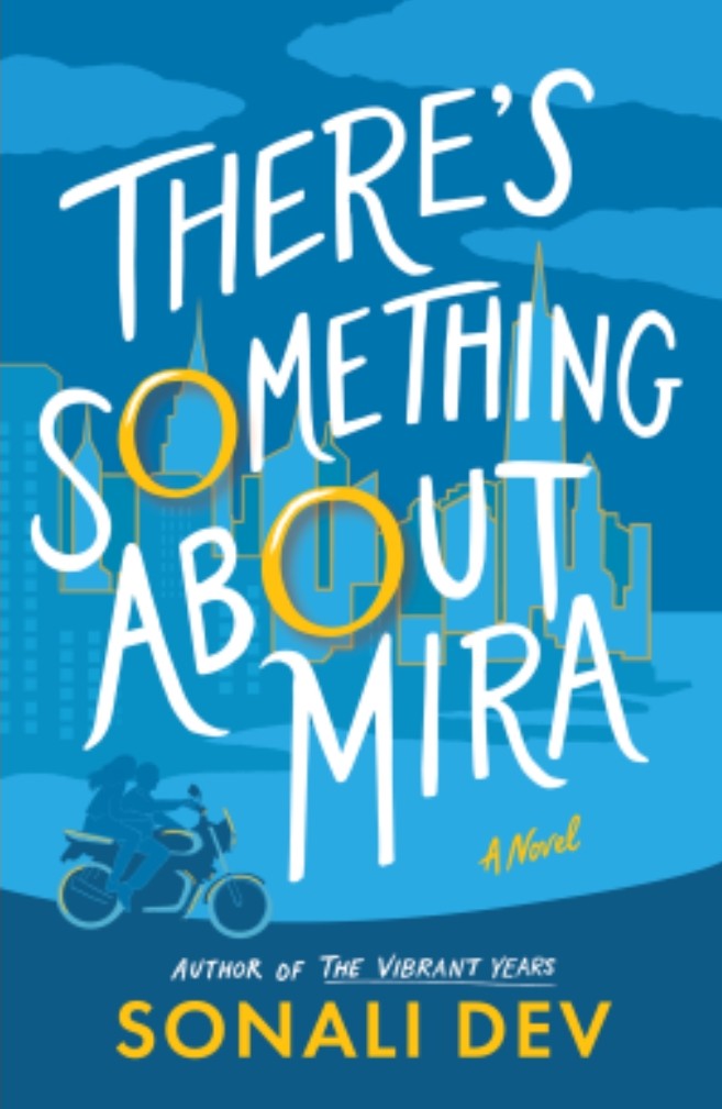 There's Something about Mira by Sonali Dev | The StoryGraph