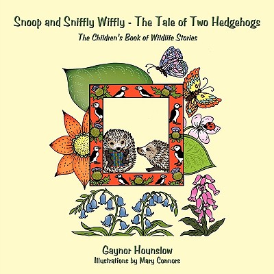 Snoop and Sniffly Wiffly - The Tale of Two Hedgehogs: The Children's ...