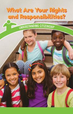 What Are Your Rights and Responsibilities?: Understanding Citizenship ...