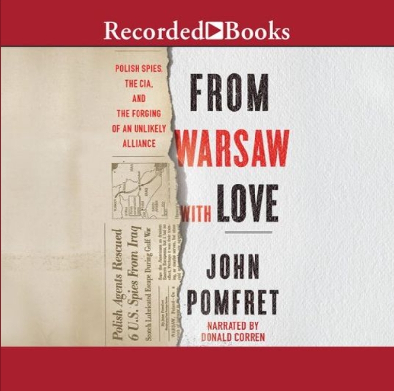 From Warsaw with Love: Polish Spies, the CIA, and the Forging of an ...