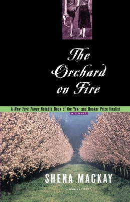 The Orchard on Fire by Shena Mackay | The StoryGraph