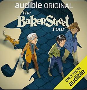 Browse Editions for The Baker Street Four | The StoryGraph