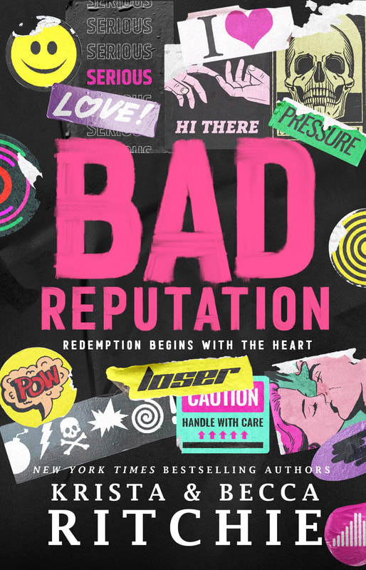 Bad Reputation by Krista Ritchie, Becca Ritchie | The StoryGraph
